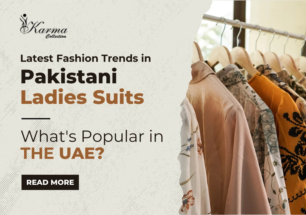 Latest Fashion Trends in Pakistani Ladies Suits: What's Popular in the ...