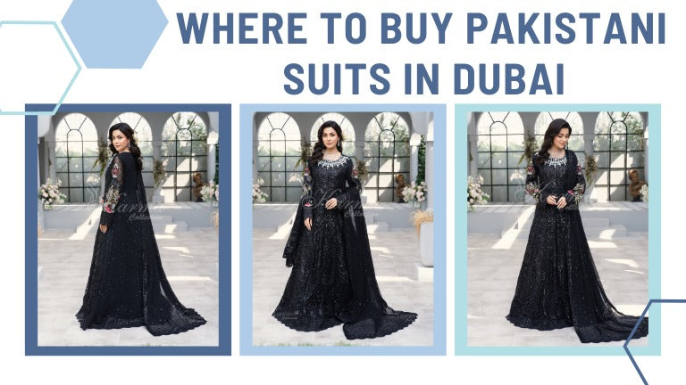 Where to Find the Best Pakistani Suits in Dubai – Karma Collection
